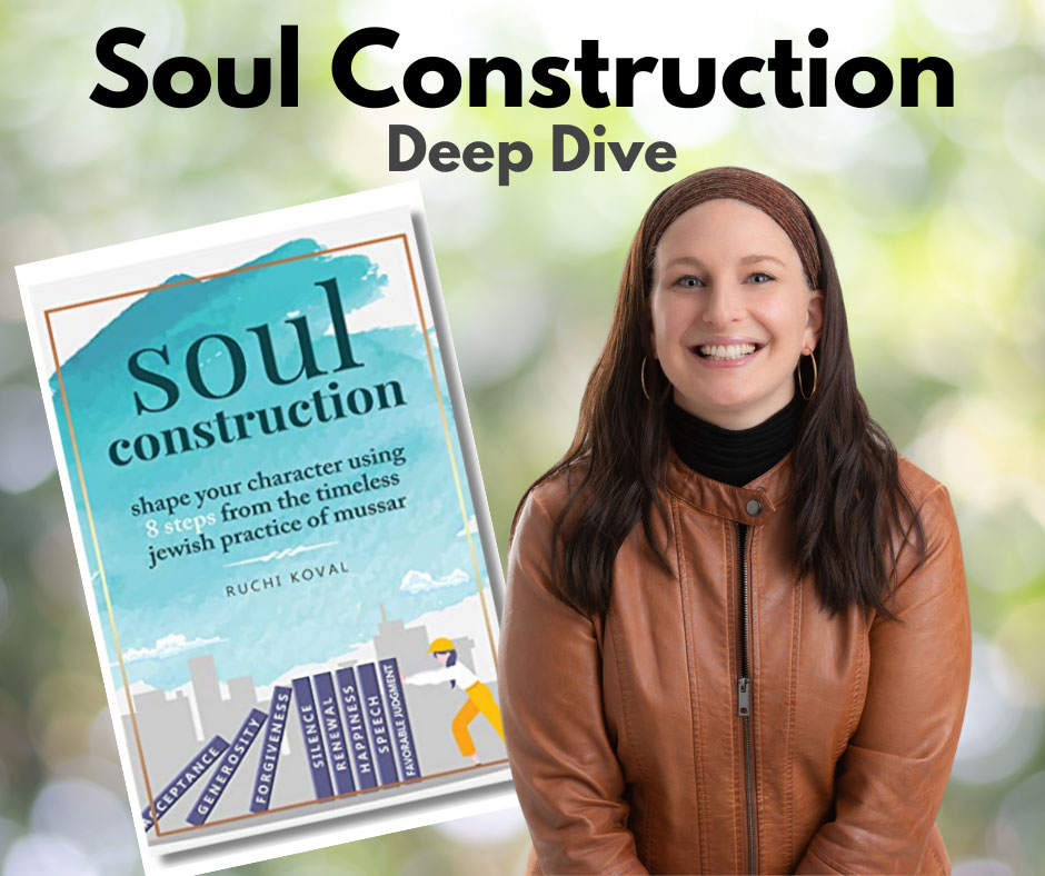 Soul Construction: Deep Dive - The Mussar Institute